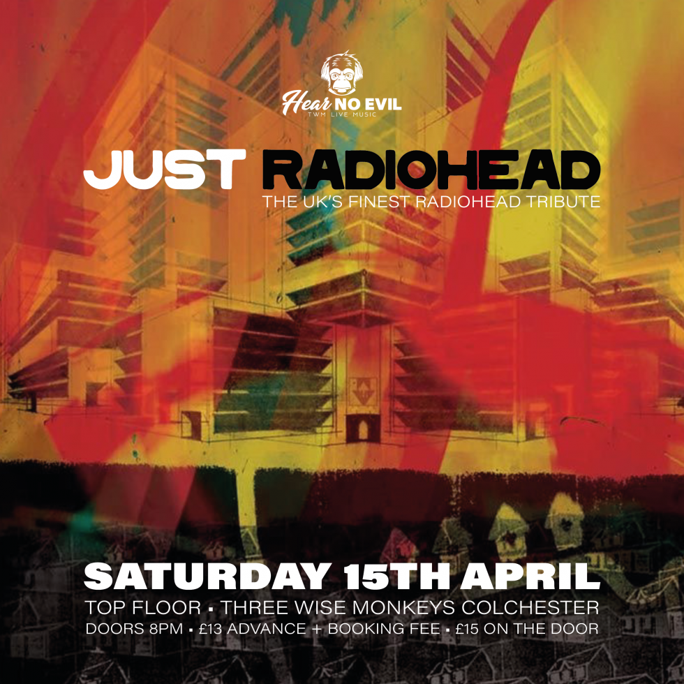 THE UK’S FINEST RADIOHEAD TRIBUTE! JUST RADIOHEAD - Three Wise Monkeys ...