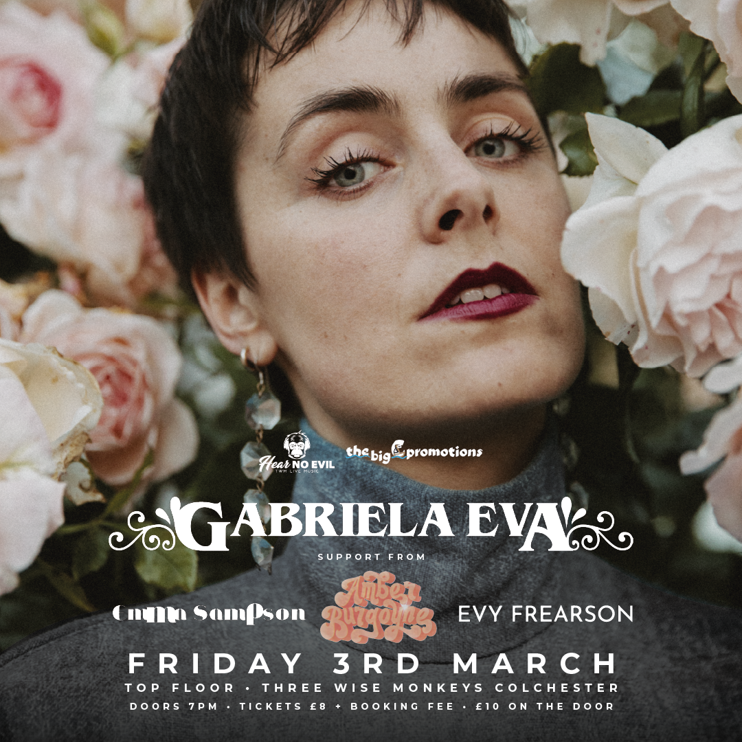 Gabriela Eva + support - Three Wise Monkeys Colchester