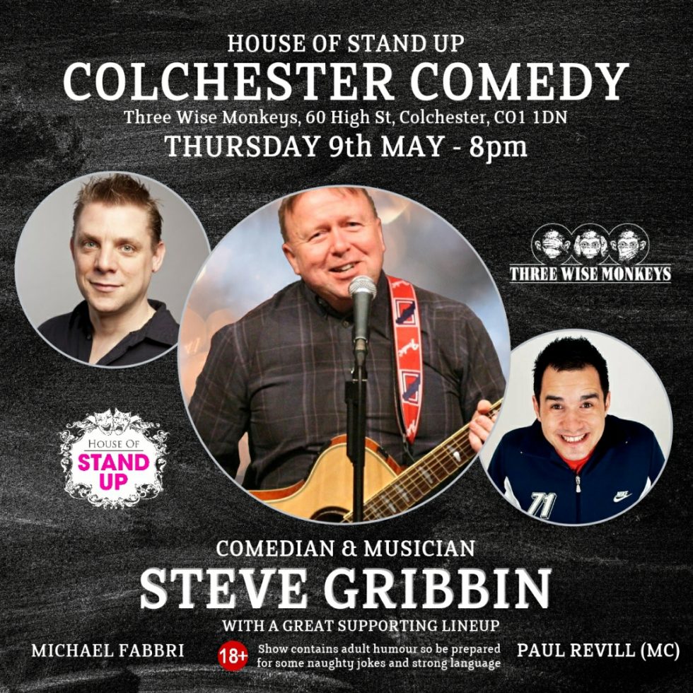 House of Stand Up Presents Colchester Comedy ft Steve Gribbin - Three ...
