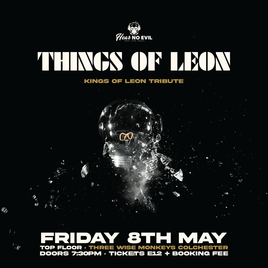 Things of Leon (A tribute to Kings of Leon) - Three Wise Monkeys Colchester