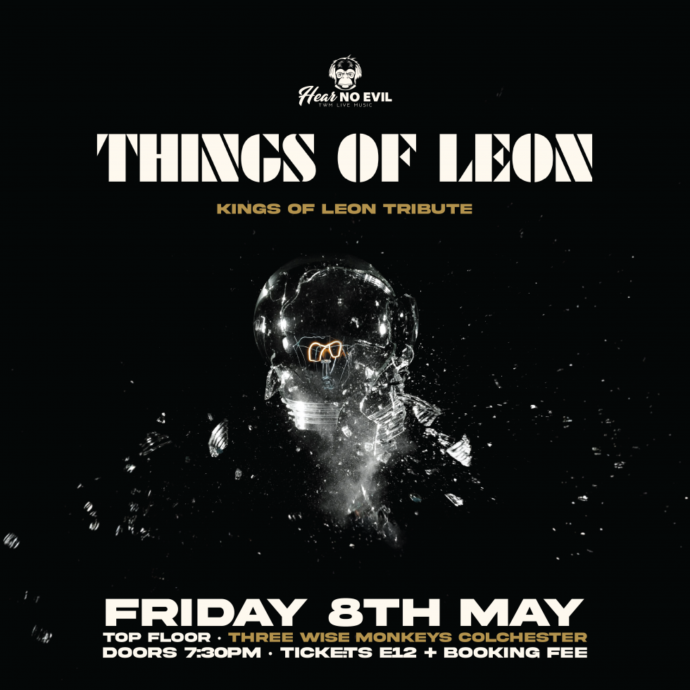 Things of Leon (A tribute to Kings of Leon) - Three Wise Monkeys Colchester
